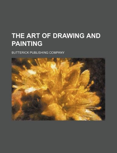 The art of drawing and painting by Butterick Publishing Company | Goodreads