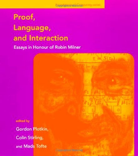 Proof, Language, and Interaction: Essays in Honour of Robin Milner by ...