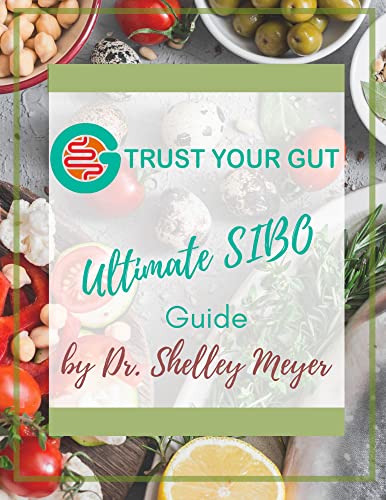 The Ultimate SIBO guide: SIBO symptoms, diet, and solutions by Shelley Meyer | Goodreads
