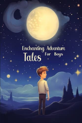 Enchanting Adventure Tales for Boys: Short Stories for Kids by Stonyram ...