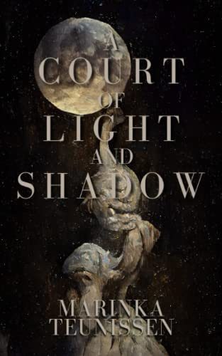 A Court of Light and Shadow by Marinka Teunissen | Goodreads