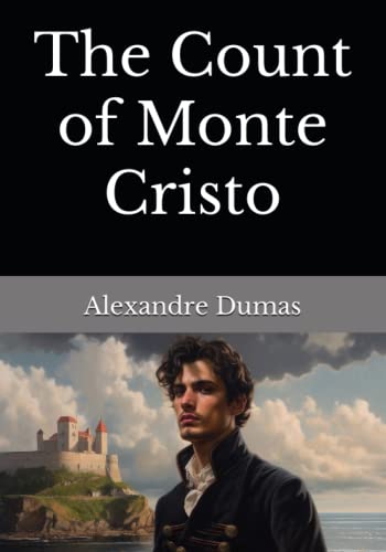 The Count of Monte Cristo: The 1846 Literary Adventure Fiction Classic ...