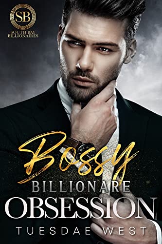 Bossy Billionaire Obsession: A Secret Pregnancy Romance by Tuesdae West ...