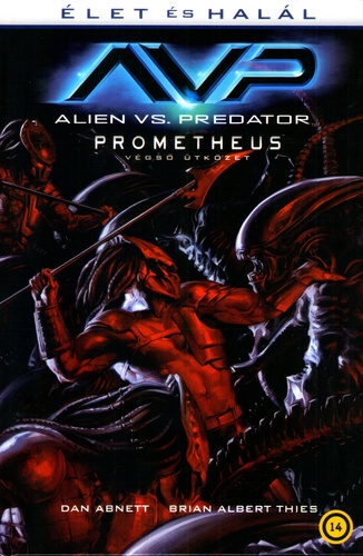 Alien vs. Predator: Élet és halál by Dan Abnett | Goodreads