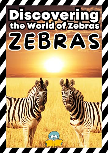 Zebras: Discovering the World of Zebras by Arnie Lightning | Goodreads