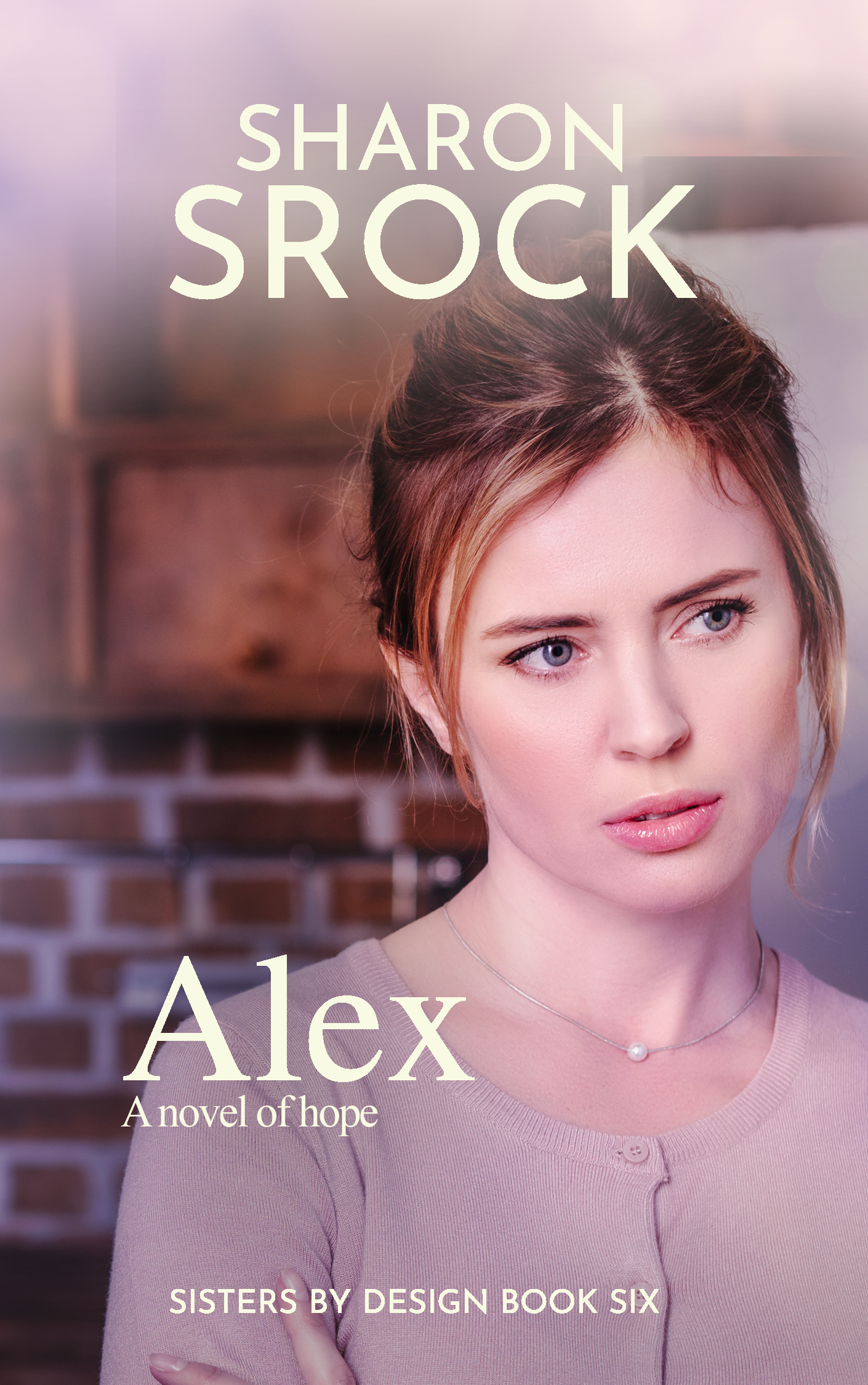 Alex (Sisters by Design Book 6) by Sharon Srock | Goodreads