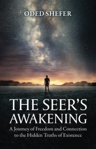 The Seer's Awakening: A Journey of Freedom and Connection to the Hidden ...