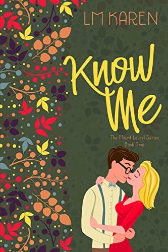 Know Me (Mount Laurel #2) by L.M. Karen | Goodreads