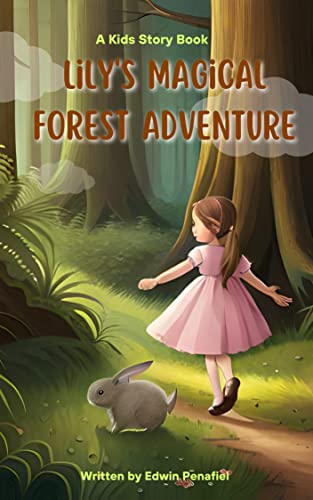 Lily’s Magical Forest Adventure by Edwin Penafiel | Goodreads
