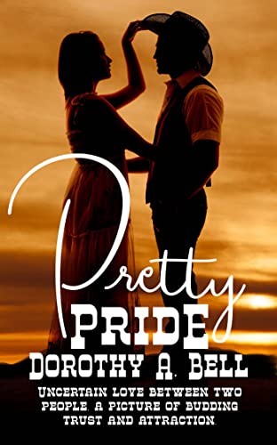Pretty Pride by Dorothy A. Bell | Goodreads
