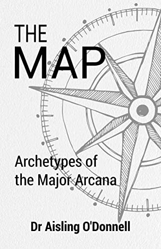 THE MAP: Archetypes of the Major Arcana by Dr Aisling O'Donnell | Goodreads