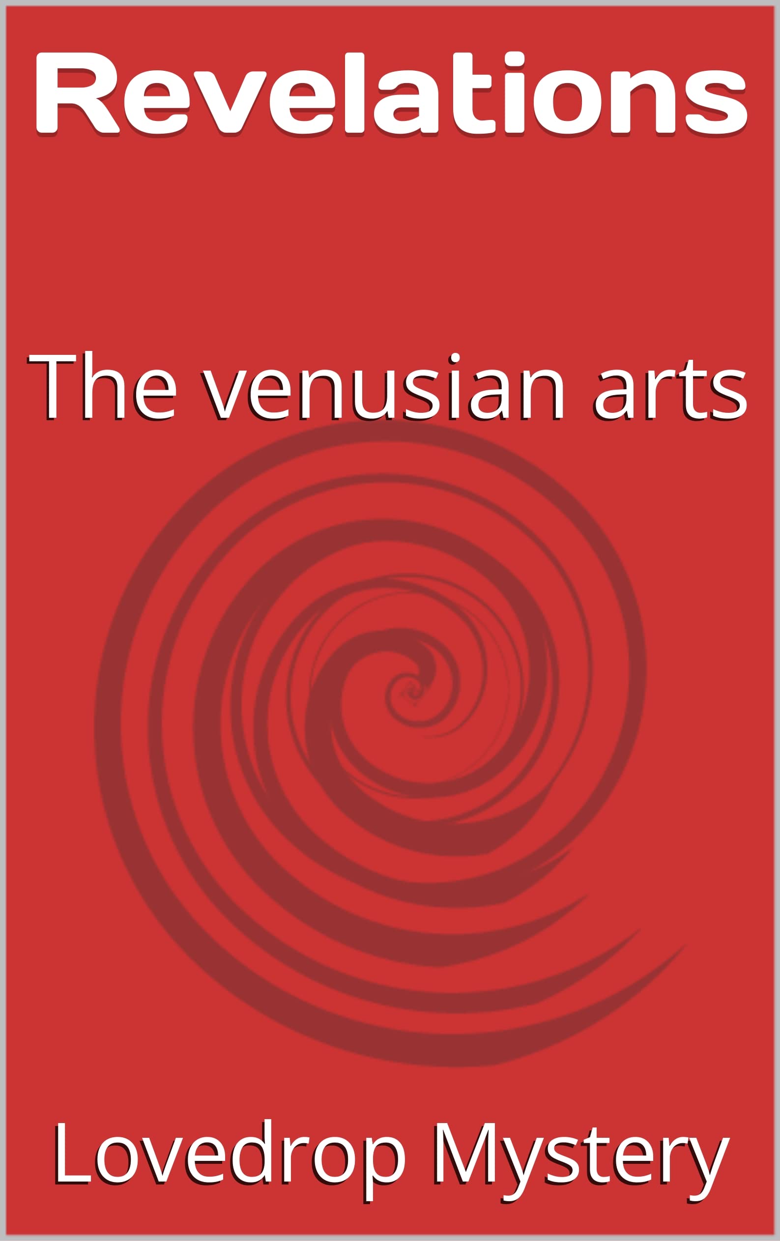 Revelation: The venusian arts by Mystery and Lovedrop | Goodreads