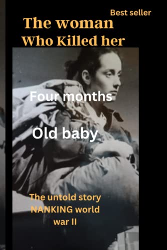 The woman who killed her four months old baby: The giant book of ...