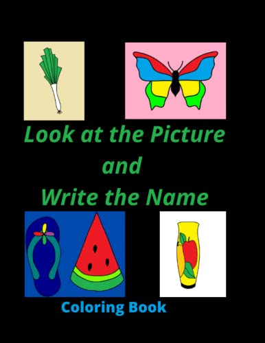 Look at the Picture and Write the Name Coloring Book: For Children ...