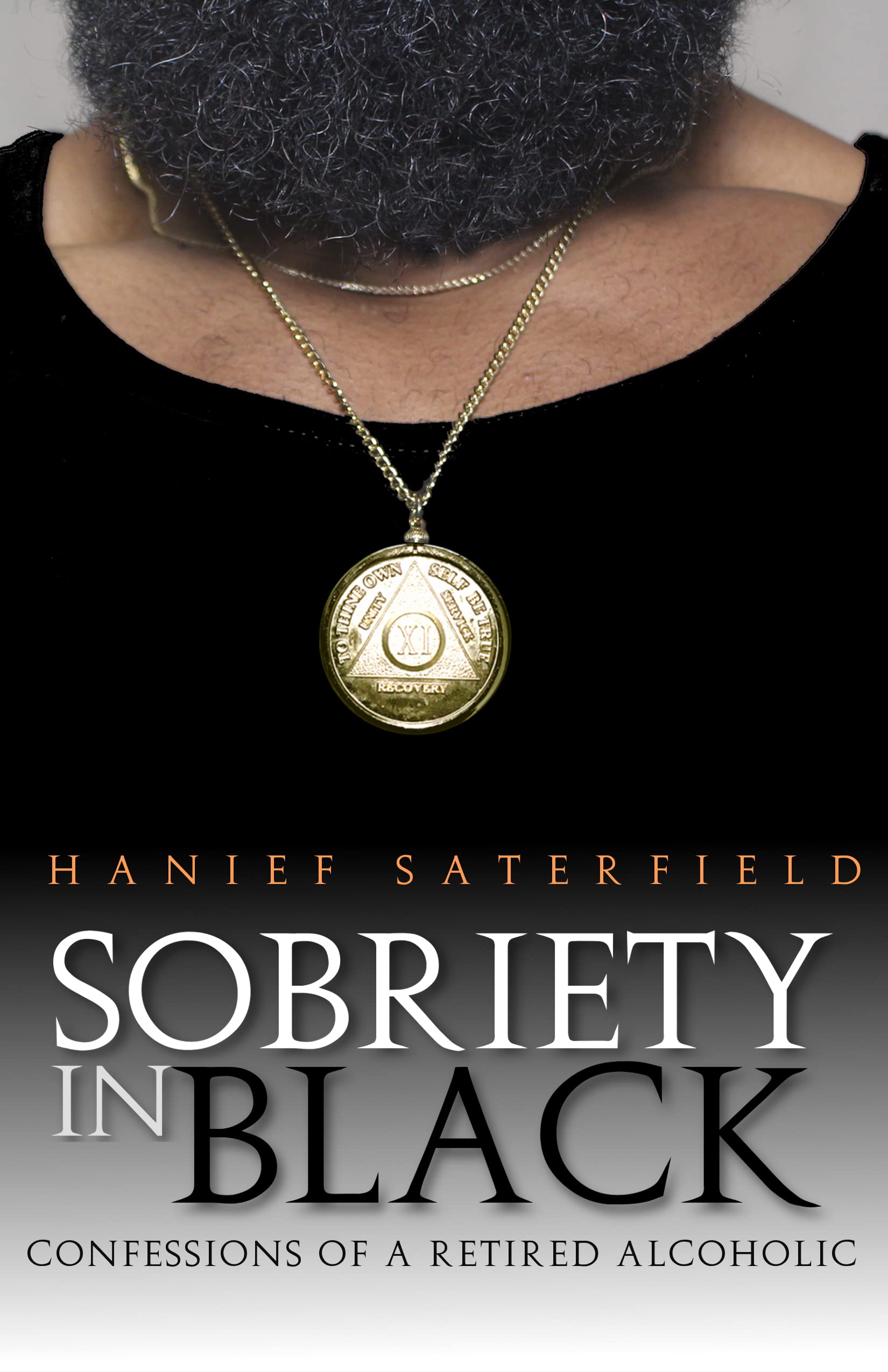 Sobriety in Black: Confessions of a Retired Alcoholic by Hanief ...
