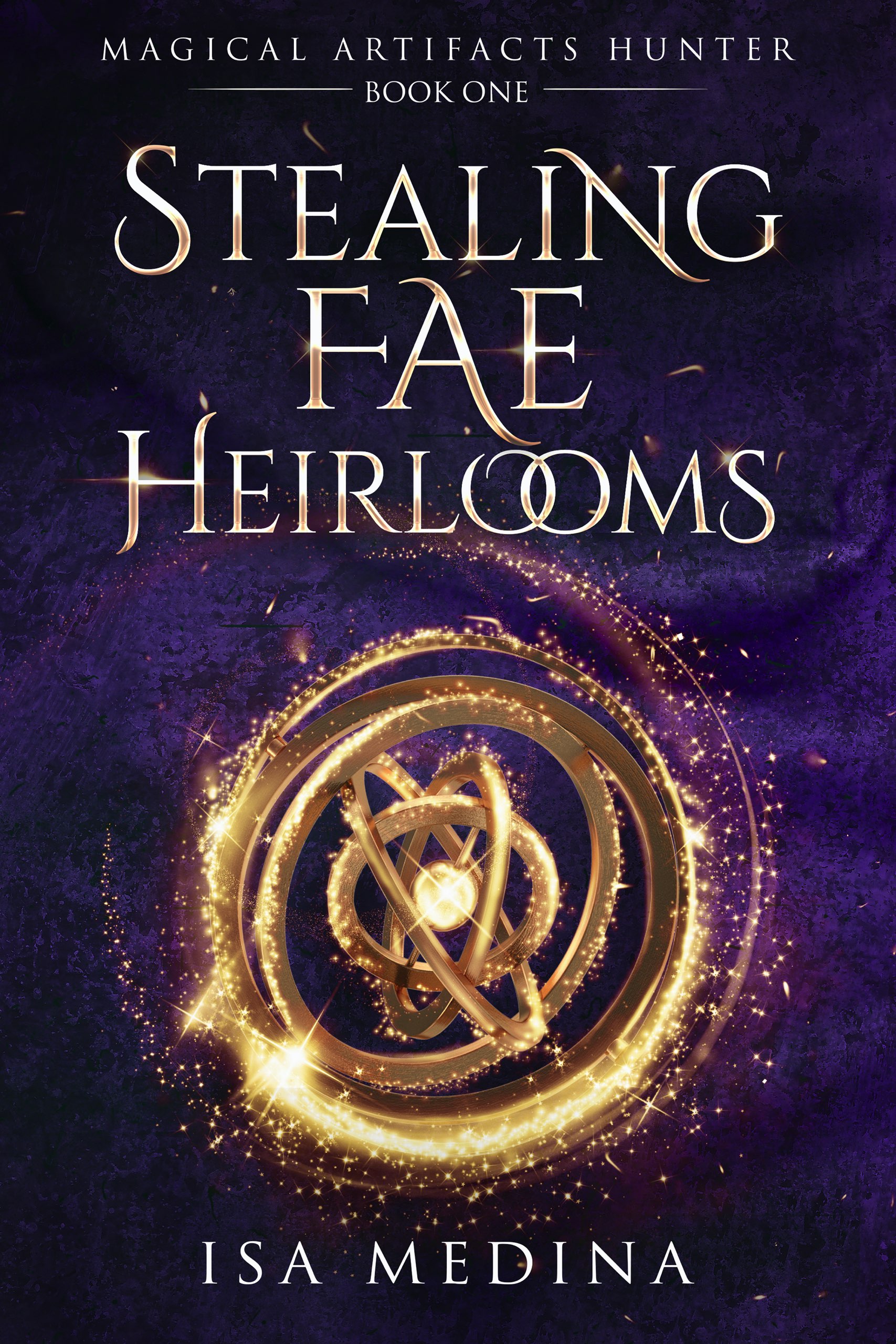 Stealing Fae Heirlooms (Magical Artifacts Hunter, #1) by Isa Medina ...