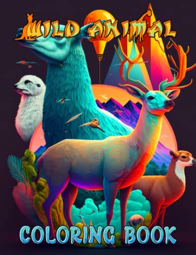 Wild Animal Coloring Book: Animal Coloring Book For Kids. A Color ...