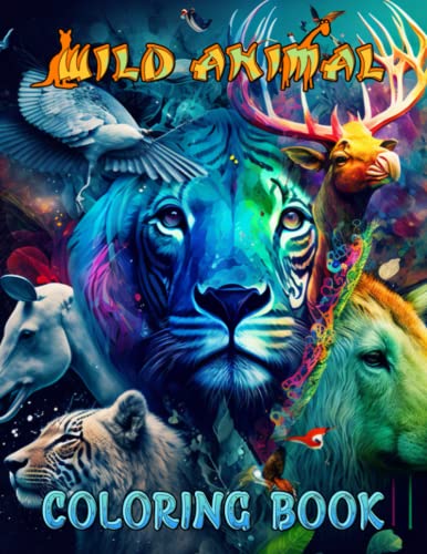 Wild Animal Coloring Book: Animal Coloring Book For Kids. A Color ...