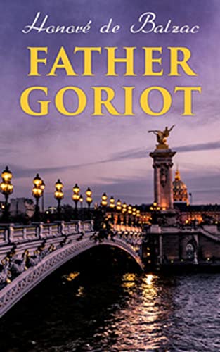Father Goriot illustrated by Honoré de Balzac | Goodreads