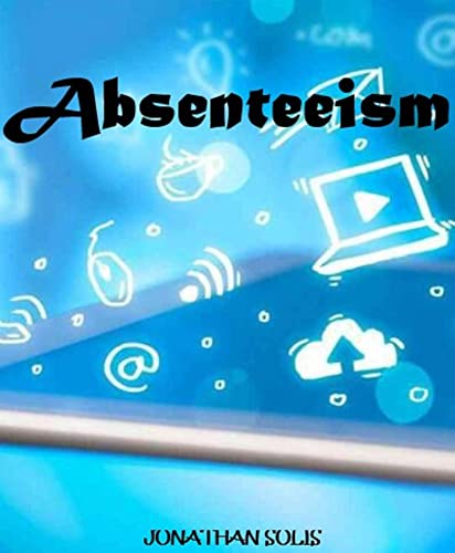 absenteeism by Jonathan Solis | Goodreads