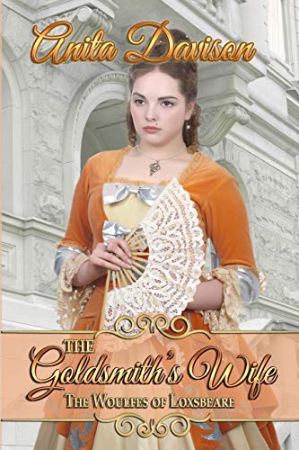 The Goldsmith's Wife (The Woulfes of Loxsbeare) by Anita Davison ...