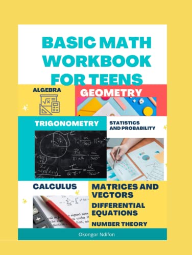 BASIC MATH WORKBOOK FOR TEENS: MATH PRACTICE WORKBOOK by Okongor Ndifon ...