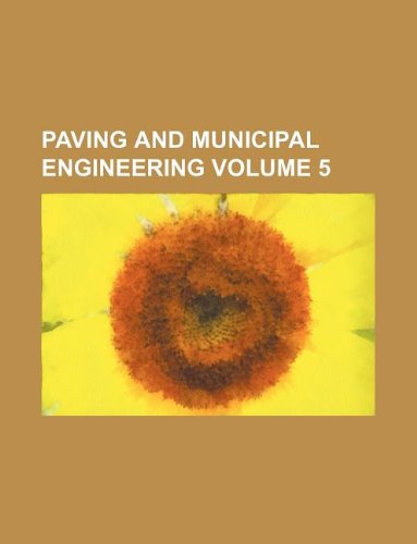 Paving and municipal engineering Volume 5 by Books Group | Goodreads
