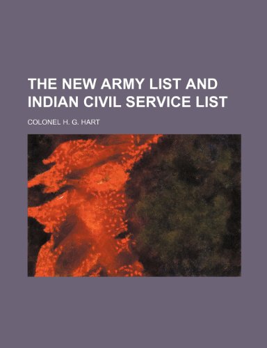The New Army List and Indian Civil Service List by Colonel H. G. Hart ...