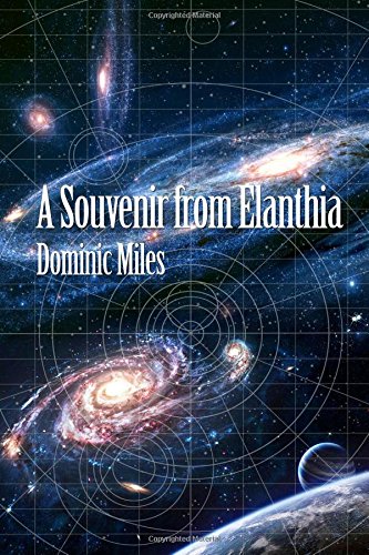 A Souvenir From Elanthia by Dominic Miles | Goodreads