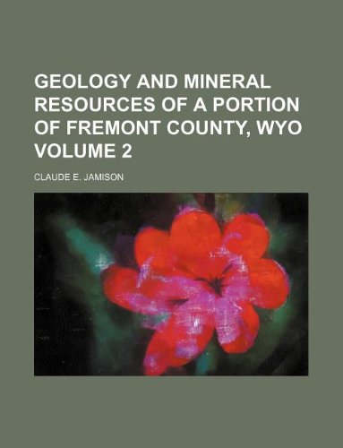 Geology and mineral resources of a portion of Fremont County, Wyo ...