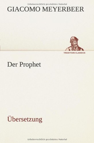 Der Prophet (German Edition) by Giacomo Meyerbeer | Goodreads