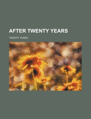 After twenty years by Twenty years | Goodreads