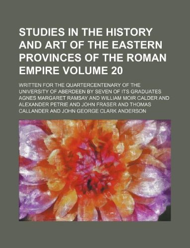 Studies in the History and Art of the Eastern Provinces of the Roman ...