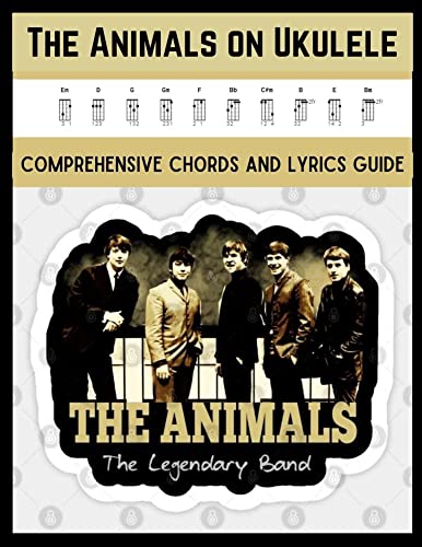 The Animals on Ukulele: Comprehensive Chords and Lyrics Guide by Hajiba ...