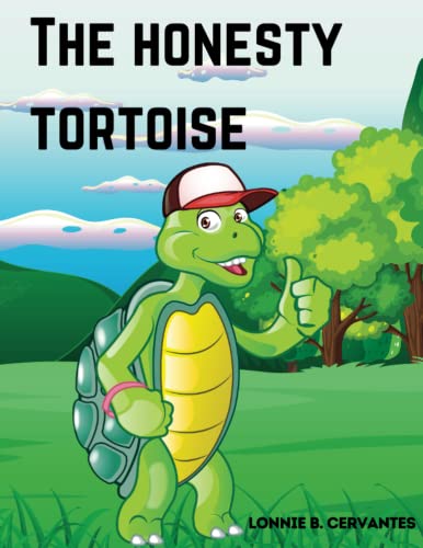 The Honesty Tortoise: Amazing picture story for kids, Ages by Lonnie B ...