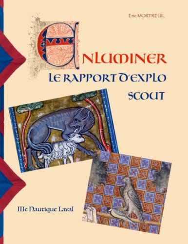 Enluminer le rapport d'explo scout: Livret pratique (Enluminure) by ...