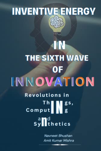 INVENTIVE ENERGY IN THE SIXTH WAVE OF INNOVATION: Revolutions in Things ...