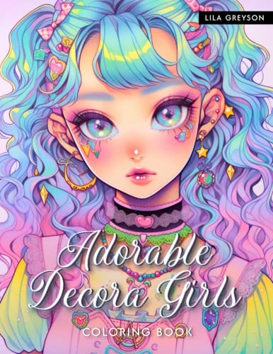 Adorable Decora Girls: Delight in a Fun and Easy Coloring Journey with ...