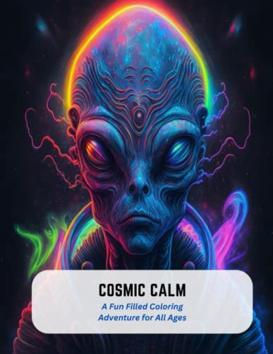 Cosmic Calm: A Fun Filled Coloring Adventure for All Ages by Diana ...