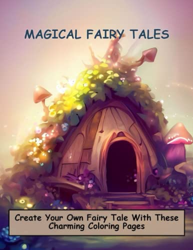 Magical Fairy Tales: Create Your Own Fairy Tale With These Charming ...