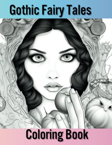 Gothic Fairy Tales Coloring Book: Pre-Teens/Teens/Adult by Vivette E ...