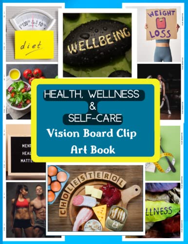 Health, Wellness & Self-Care vision Board Clip Art book: 250+ Pictures ...