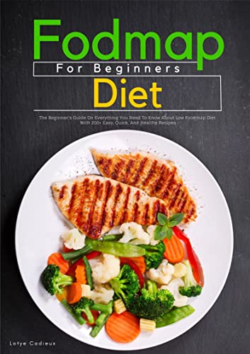 Fodmap Diet For Beginners: The Beginner's Guide On Everything You Need ...