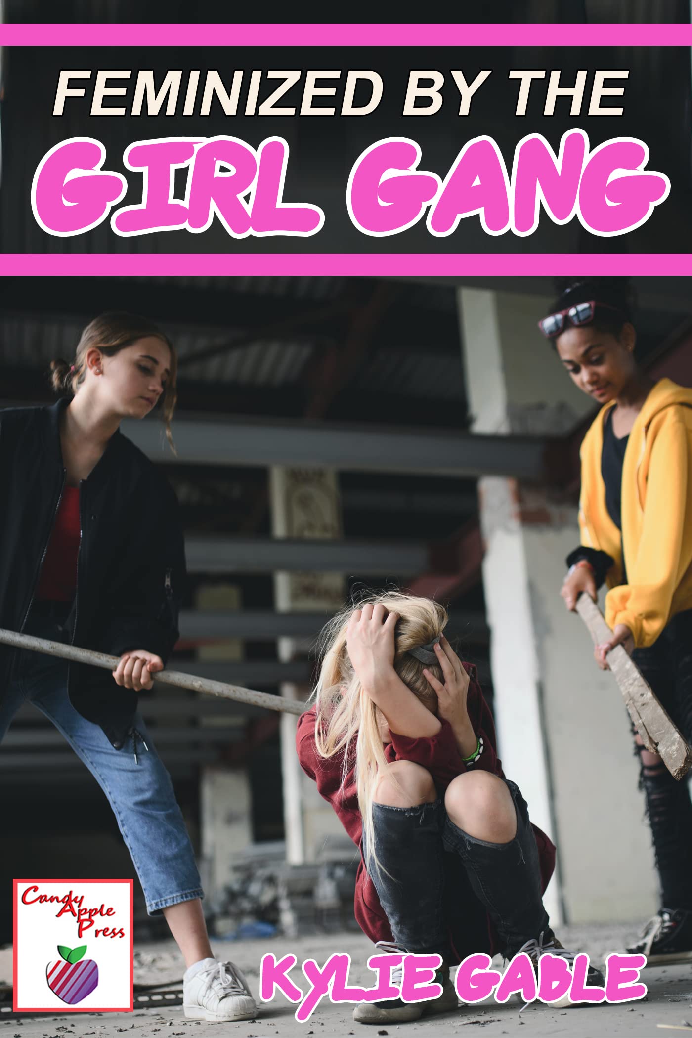 Feminized By A Girl Gang By Kylie Gable Goodreads