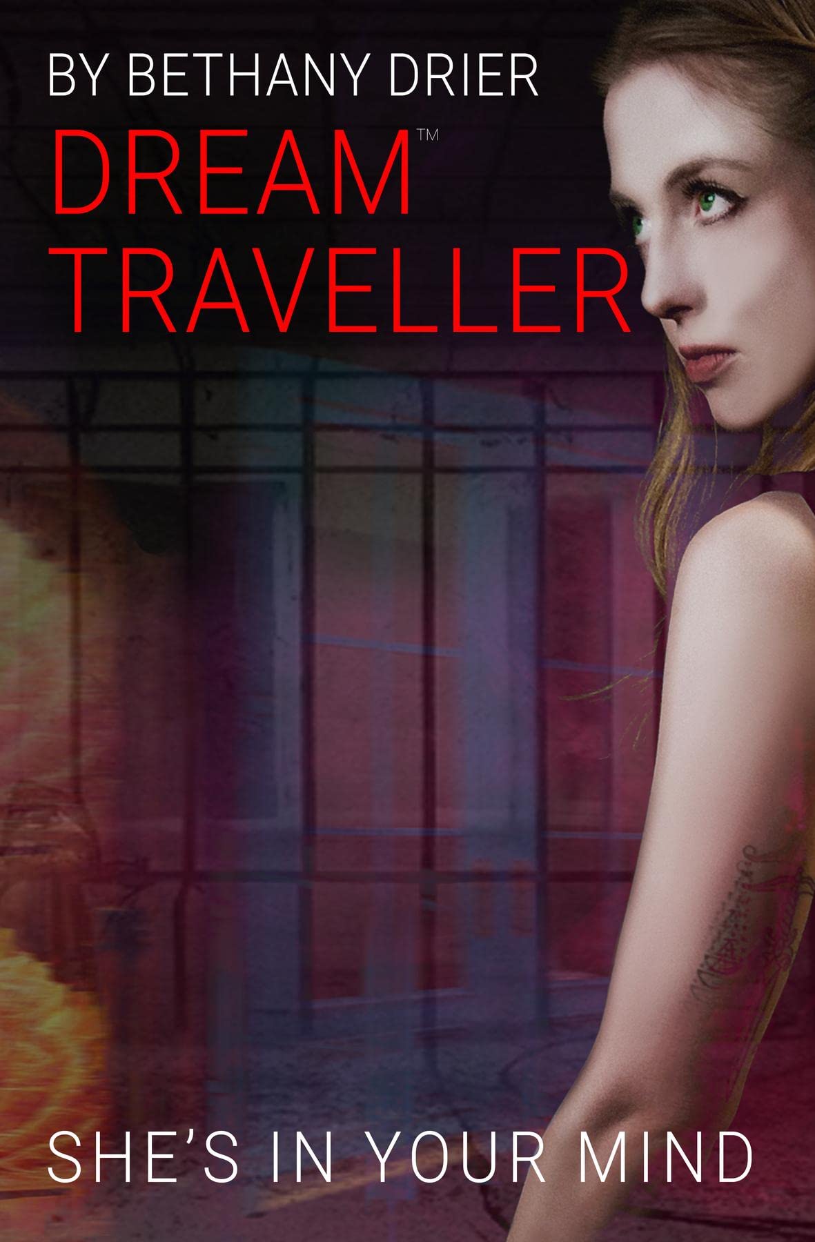 Dream Traveller: She's In Your Mind by Bethany Drier | Goodreads