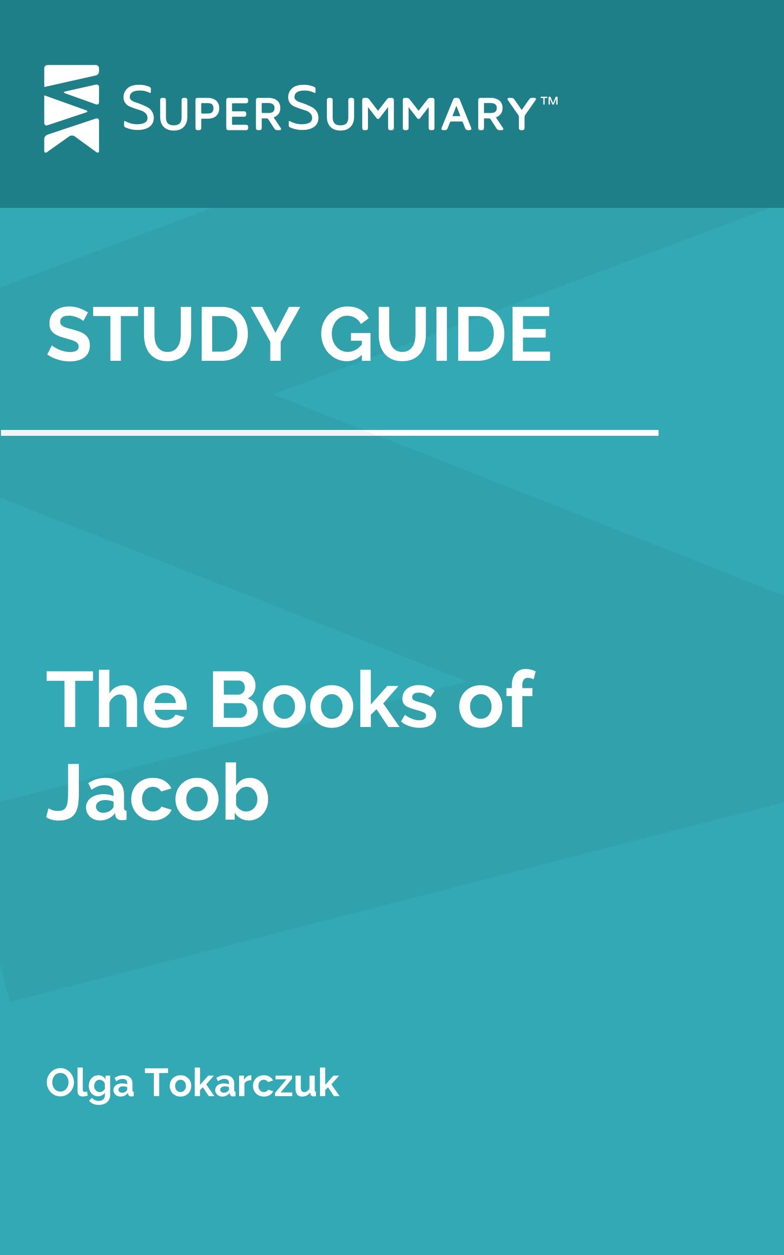 Study Guide: The Books of Jacob by Olga Tokarczuk by SuperSummary ...