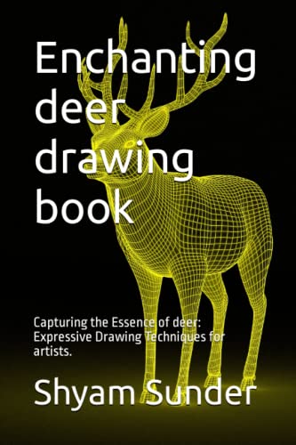 Enchanting deer drawing book: Capturing the Essence of deer: Expressive ...