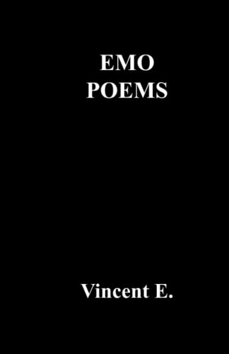 Emo poems by Vincent Eppolito | Goodreads