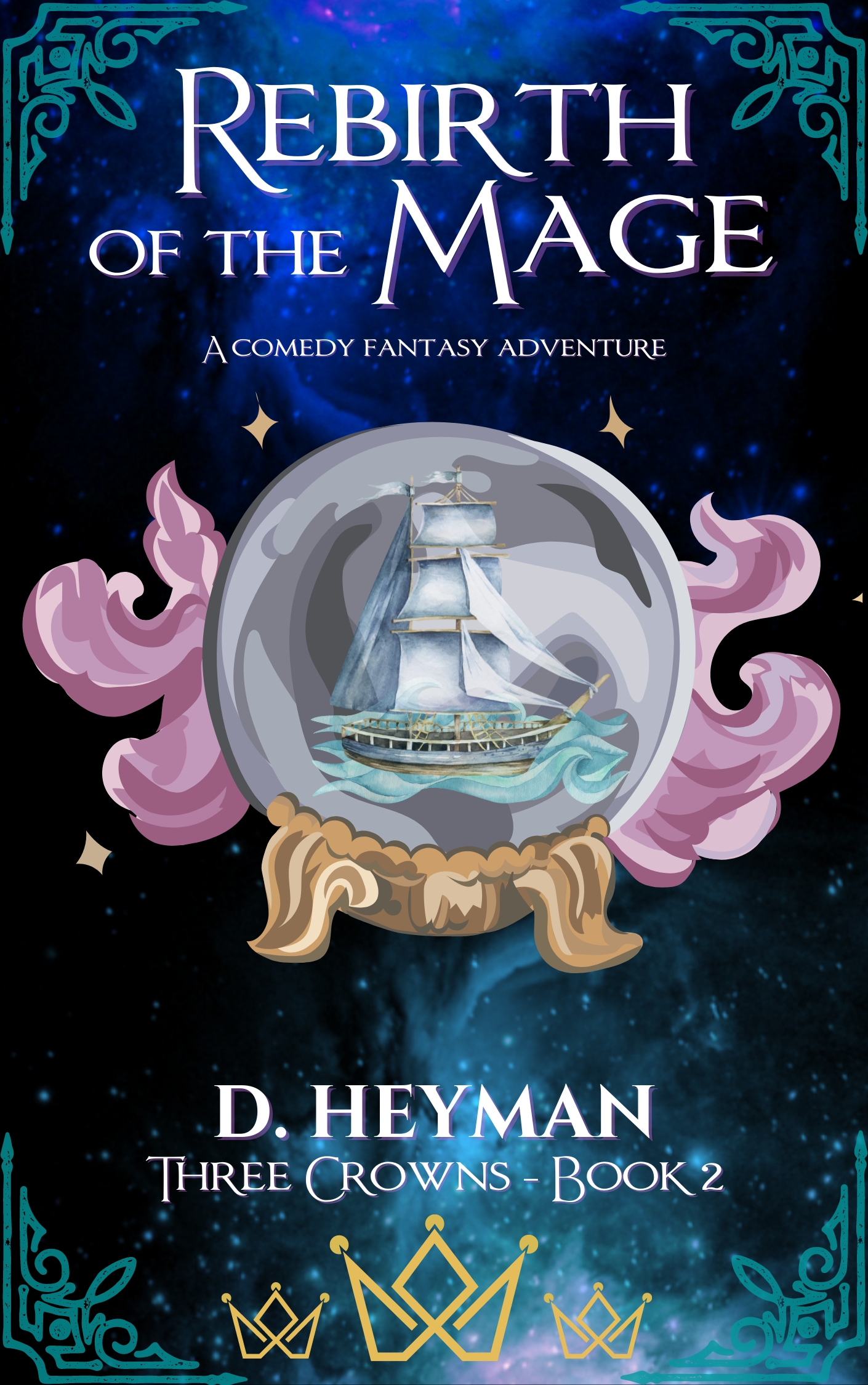 Rebirth Of The Mage (Three Crowns, #2) by D. Heyman | Goodreads