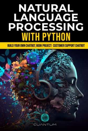 Natural Language Processing with Python: Building your Own Customer ...